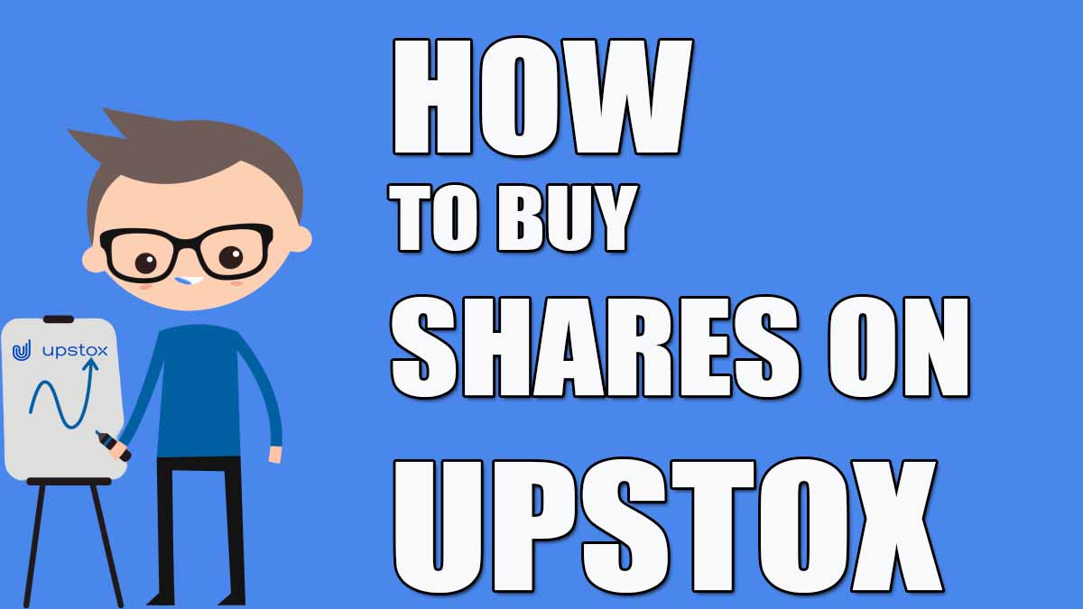 How to Buy Shares on Upstox mobile app – Demat Open